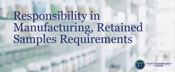 Responsibility in Manufacturing, Retained Samples Requirements ...